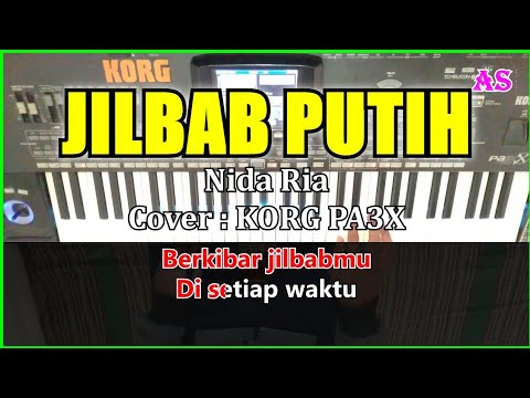 JILBAB PUTIH - Nida Ria - Karaoke Qasidah ( Cover ) Korg pa3x