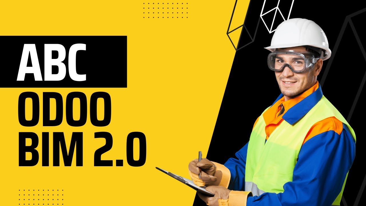ABC del Módulo BIM 2.0 para Odoo ERP usado en administración de proyecto en empresas ...