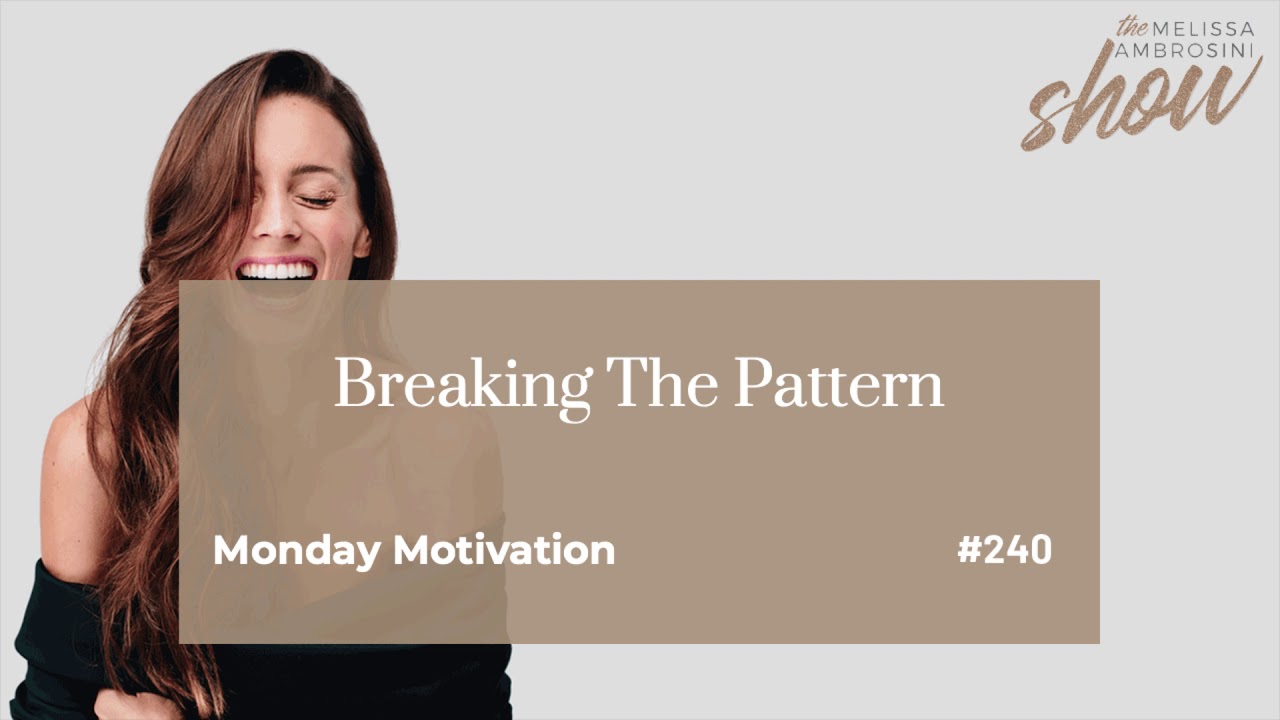 240: Breaking The Pattern - YouTube