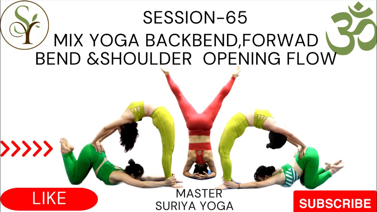 Mix yoga Backbend,Forward Bending &shoulder opening and power flow yoga ...