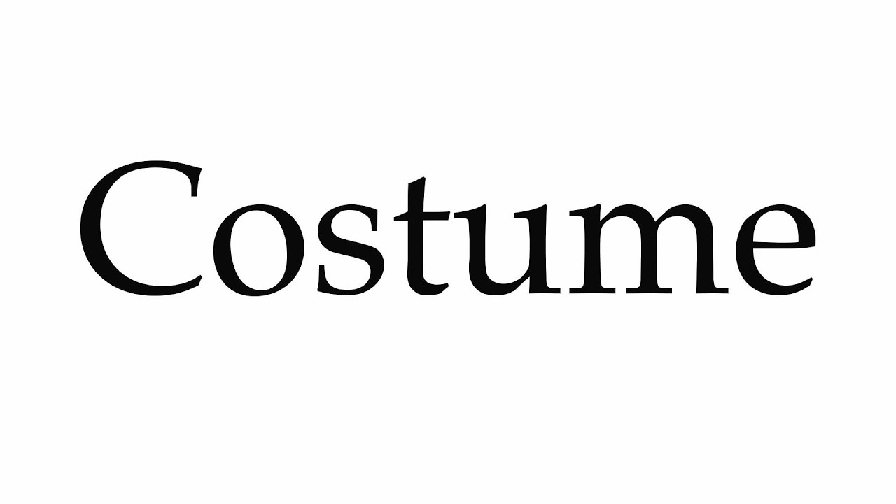 How to Pronounce Costume - YouTube