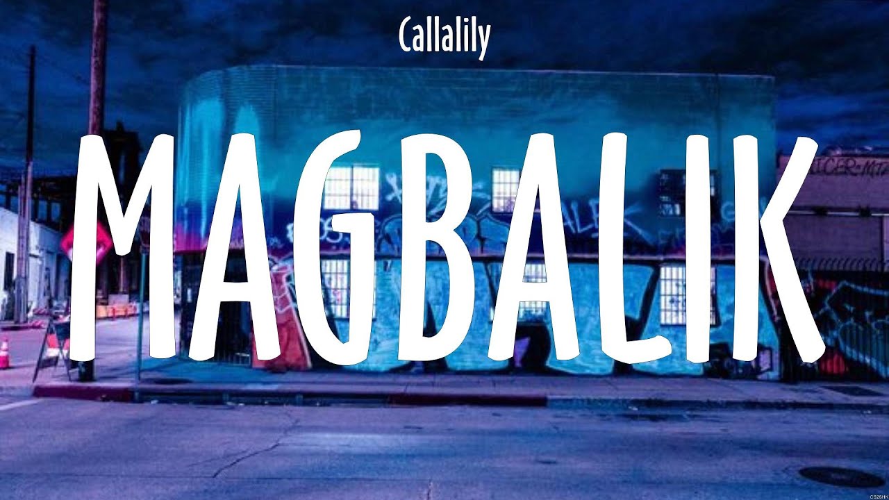 Magbalik - Callalily (Lyrics) - Eba - YouTube