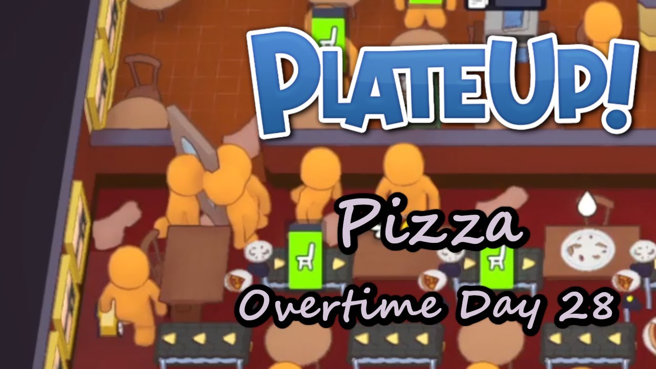 PlateUp! Auto Pizza OT Day 28 - YouTube