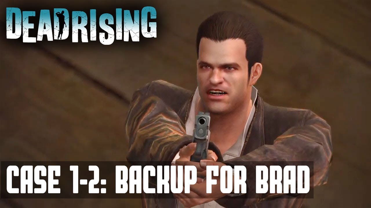 Dead Rising Walkthrough: Case 1-2: Backup for Brad - YouTube