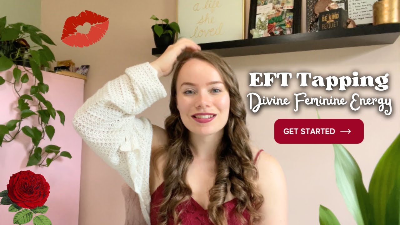 EFT Tapping into Your Divine Feminine I Your Creative, Intuitive ...