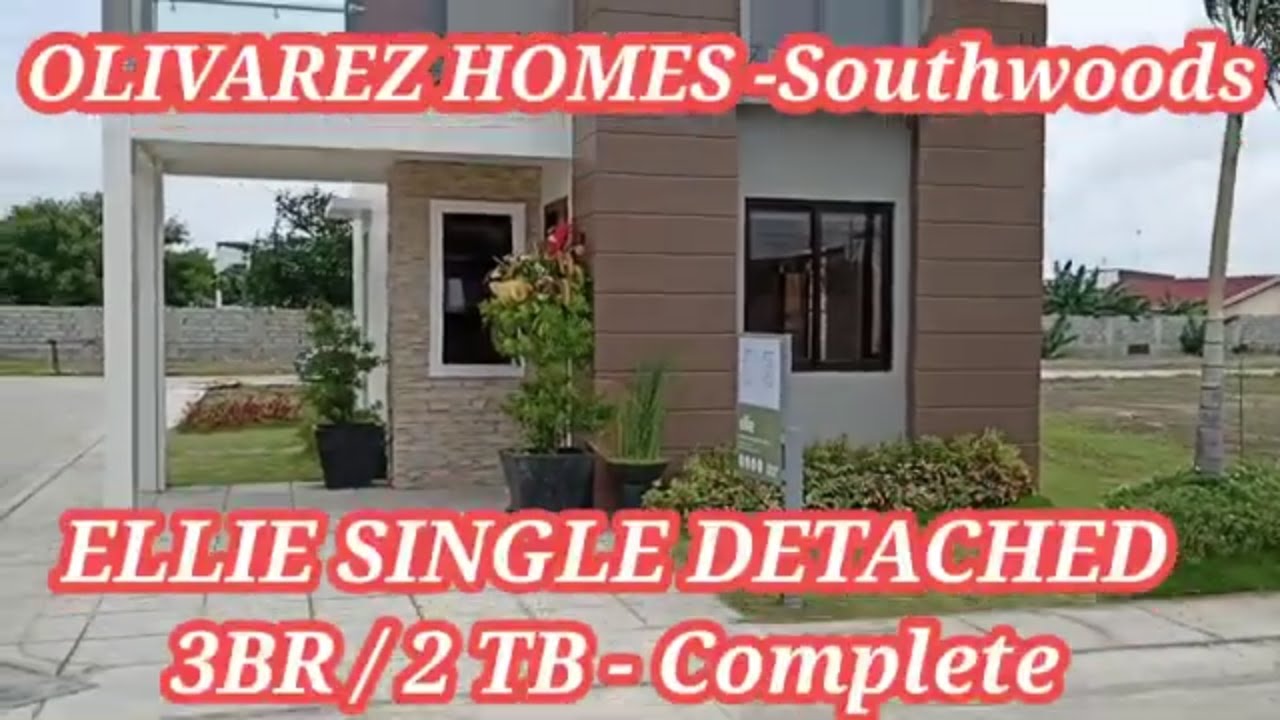 ELLIE MODEL SINGLE DETACHED - Olivarez Homes Southwoods - YouTube