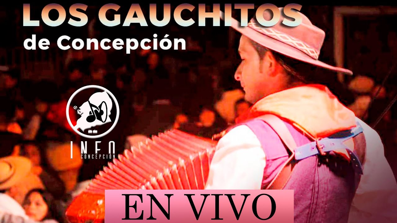 LOS GAUCHITOS DE CONCEPCION EN VIVO - YouTube