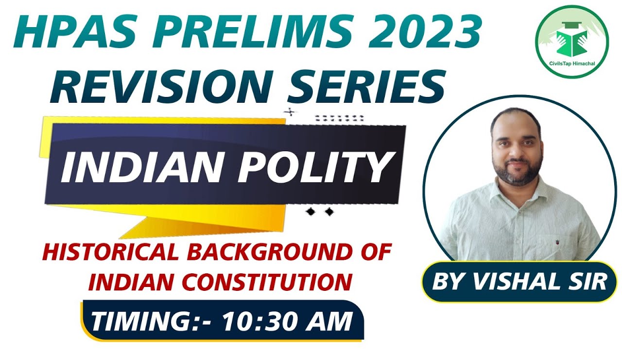 HPAS Prelims 2023 | Revision Series | Polity | Historical Background of ...
