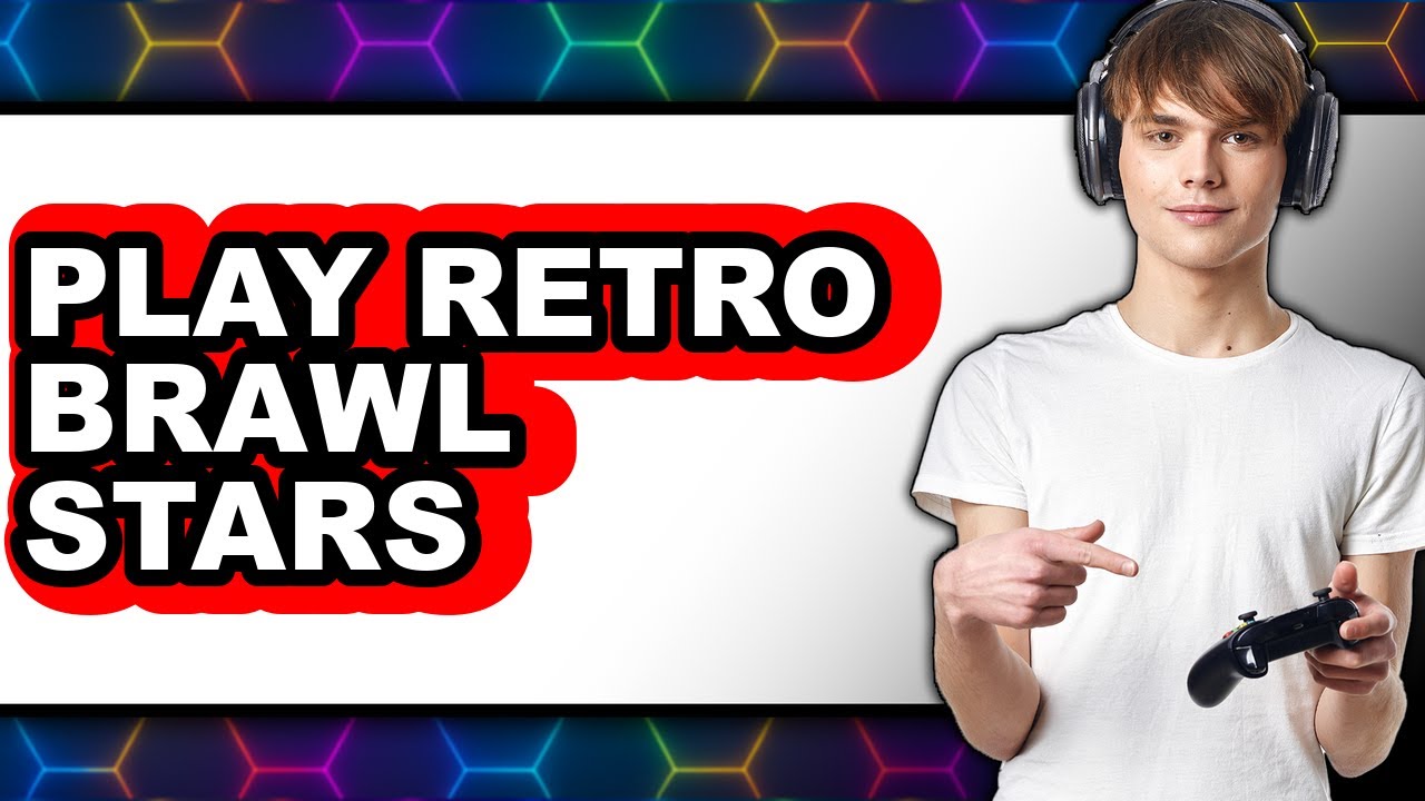 How to Play Retro Brawl Stars (Full Guide) - YouTube