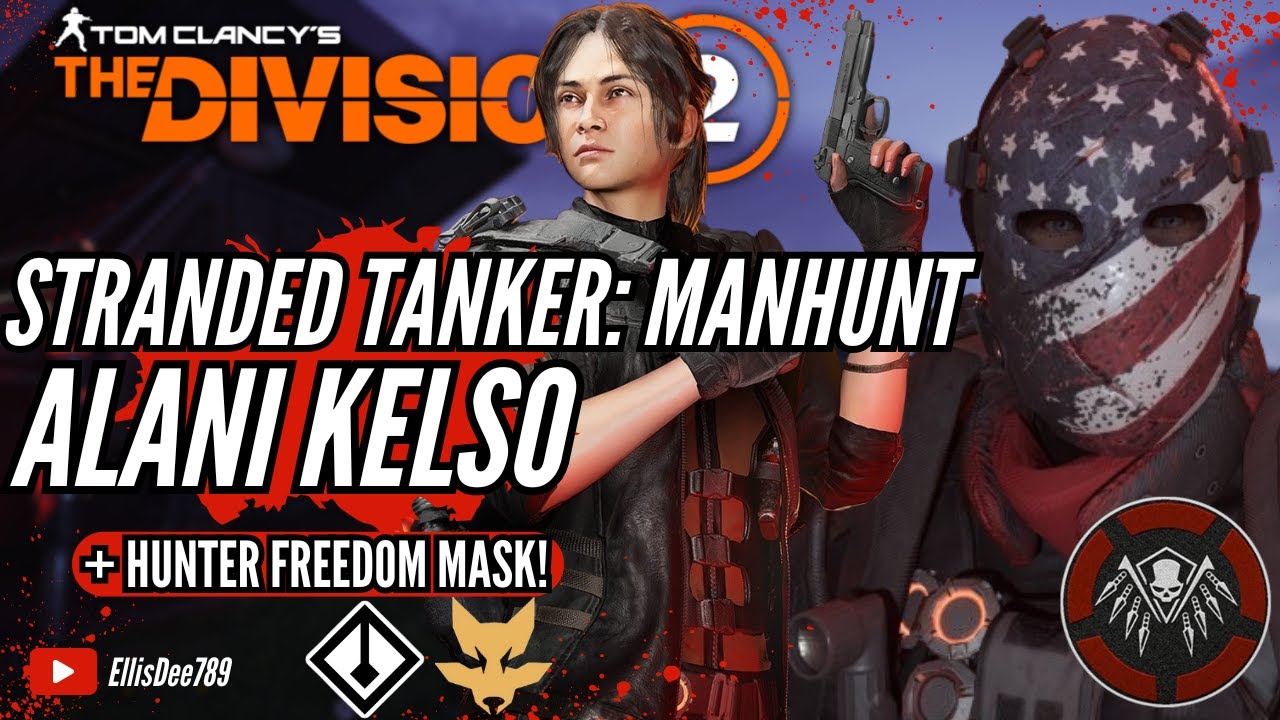 Stranded Tanker ALANI KELSO MANHUNT + HUNTER FREEDOM MASK! - The ...