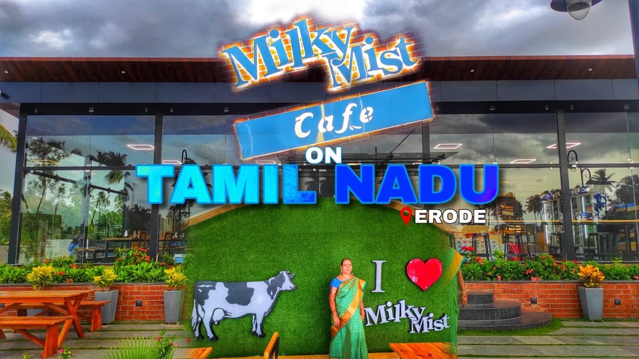 First Milky Mist Cafe In Tamilnadu | Review | All Products | Erode ...