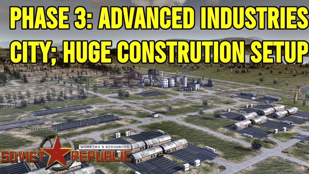 Huge Construction Setup, next steps | Workers and Resources Soviet ...