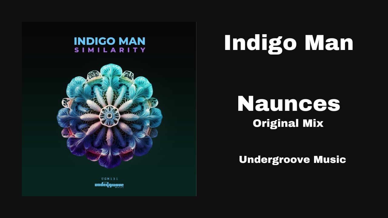 [PREMIERE] Indigo Man - Nuances (Original Mix) [Undergroove Music ...