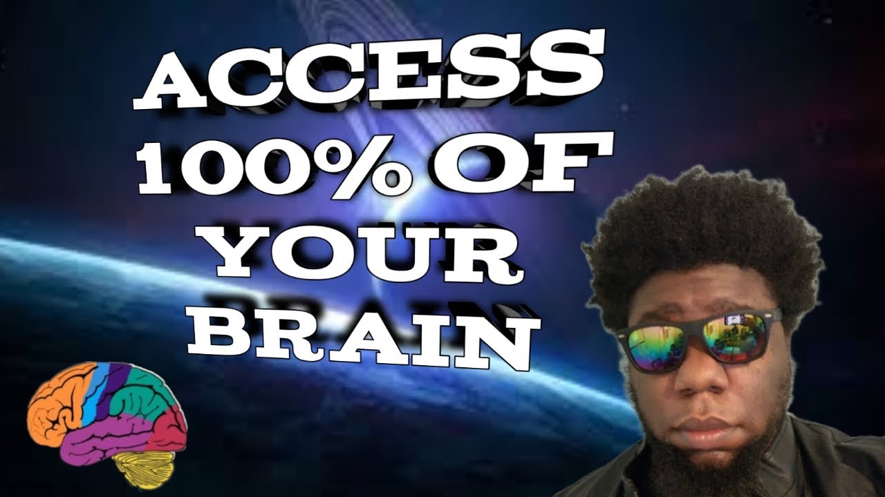 Learn how to Access 100 percent of your brain. - YouTube
