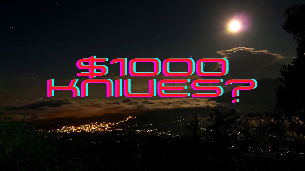 $1000 KNIVES - YouTube
