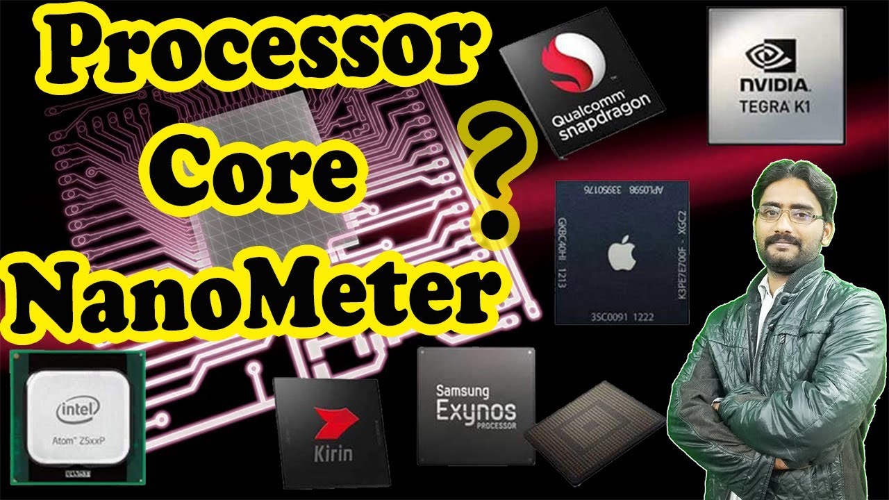 Multi Core Processor | Nanometer Technology | Mobile Processor Detail ...