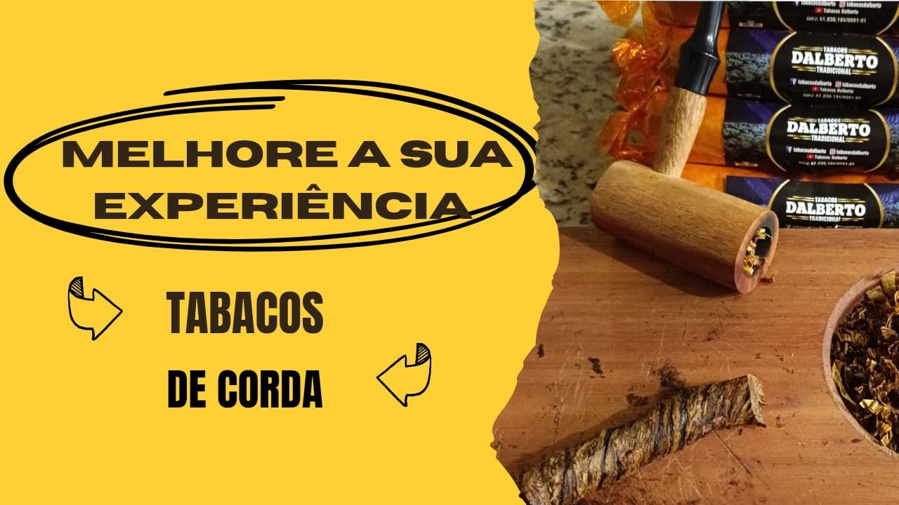 Como melhorar a sua experiência com tabaco de corda. - YouTube