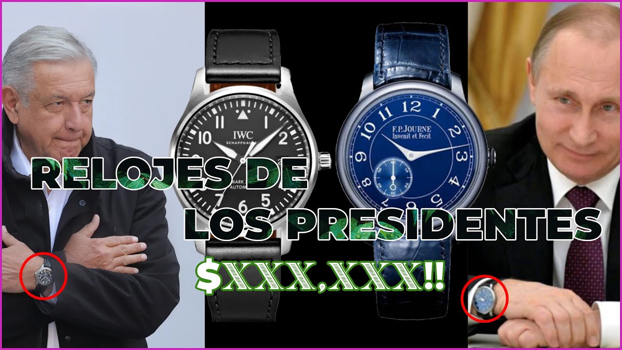 Top 10 Relojes que usan los Presidentes y Mandatarios del mundo! - YouTube