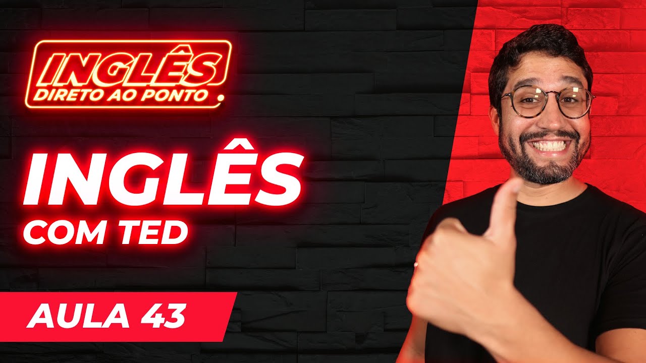 Aula 43 - Inglês com TED I Teacher Felipe - YouTube