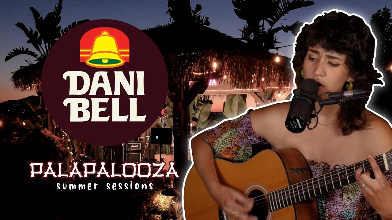 Dani Bell | Palapalooza - YouTube