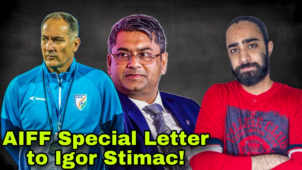 AIFF Sent Letter to Igor Stimac for FIFA World Cup Qualifiers! - YouTube