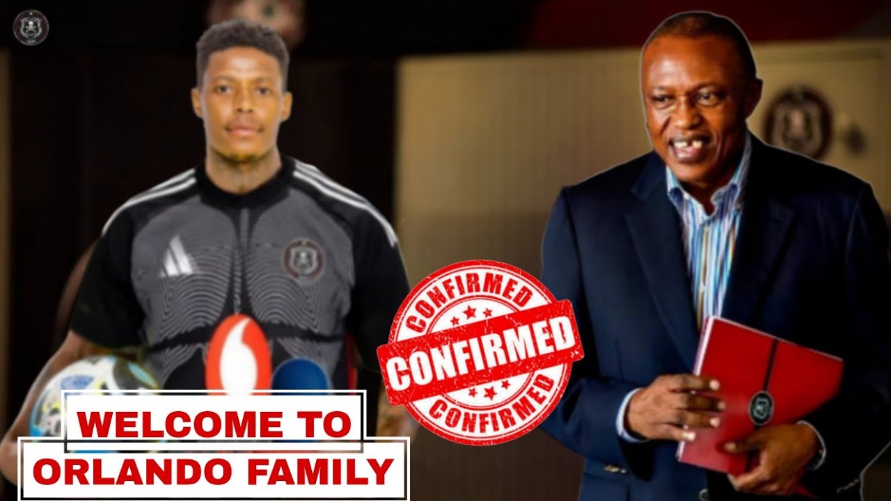 PSL TRANSFER NEWS!!! Orlando Pirates New Signing for 2024/2025 Campaign ...