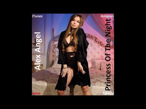 Alex Angel - Princess Of The Night (Official Audio)