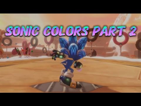 Sonic colors part 2 - YouTube