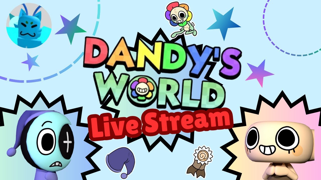 Dandy's World Live Stream #11 - YouTube