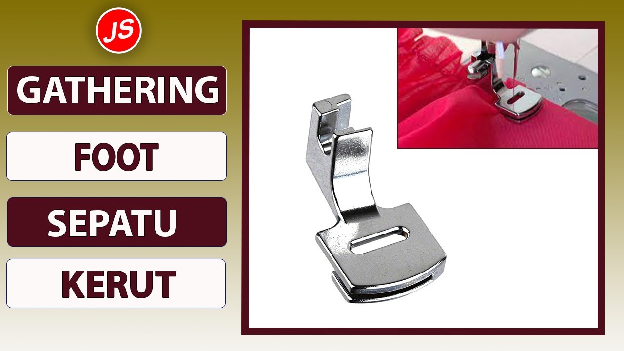 Cara Penggunaan Sepatu Kerut Mesin Portable Gathering Foot | How to use ...