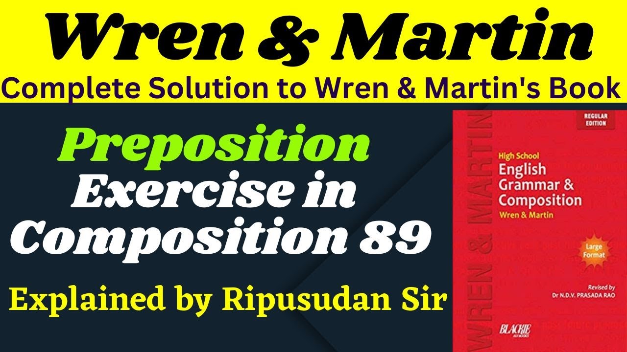 Exercise in composition 89 | Fixed Preposition | Solution to Wren and ...