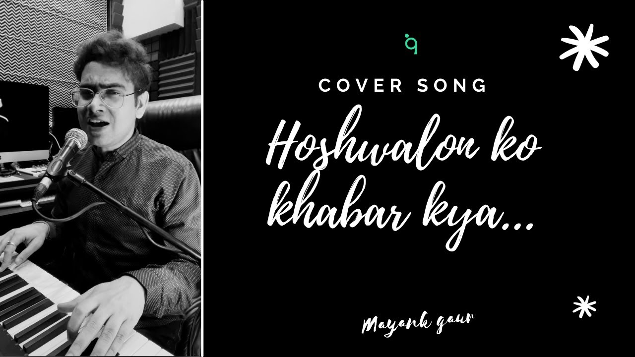 Hoshwalon Ko Khabar Kya Jagjit Singh Nida Fazli Ghazal Cover By