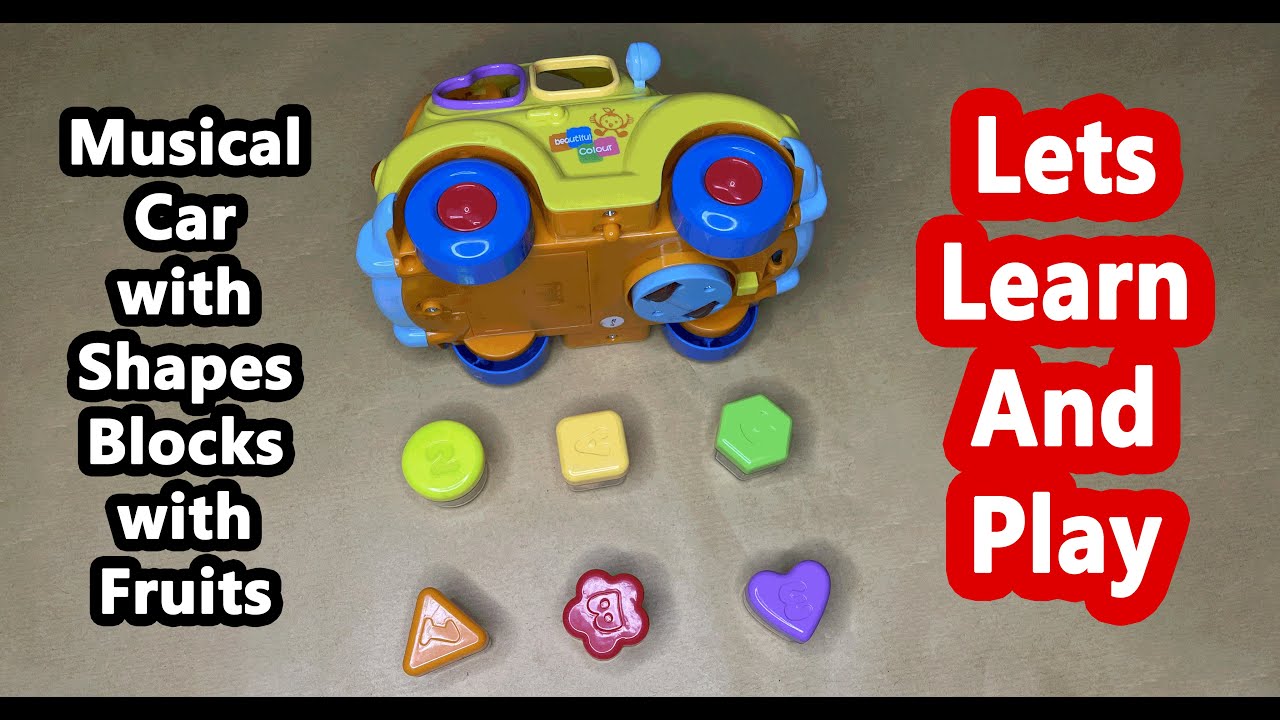 Musical Car with Shapes Blocks Play Learn Fun - YouTube