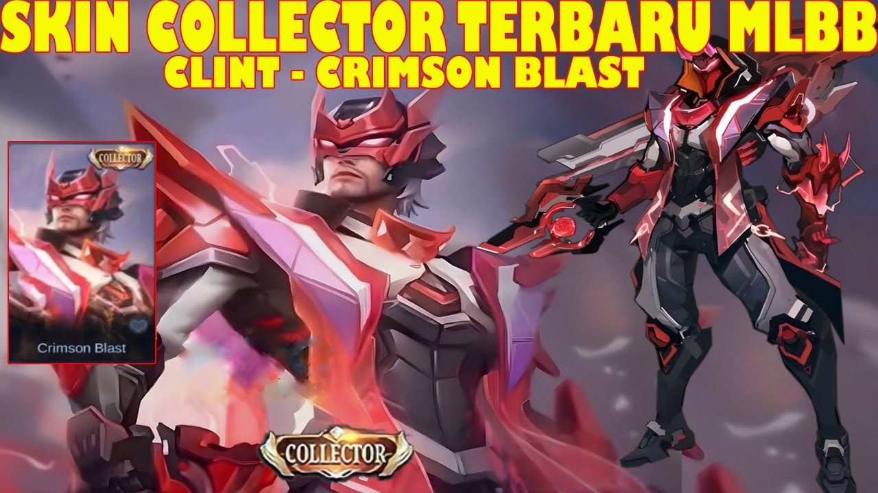 BOCORAN SKIN COLLECTOR CLINT CRIMSON BLAST MOBILE LEGEND - YouTube