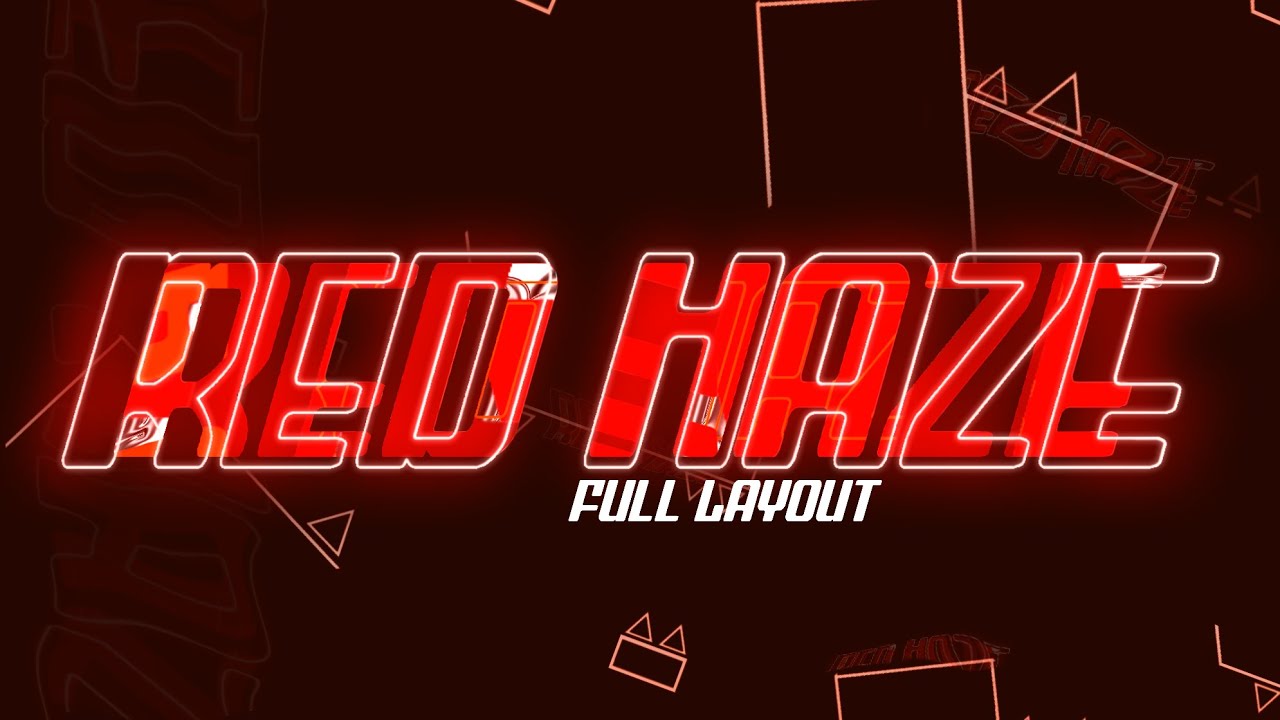 (READ DESC) ''RED HAZE '' FULL LAYOUT by PDKGD | Geometry Dash - YouTube