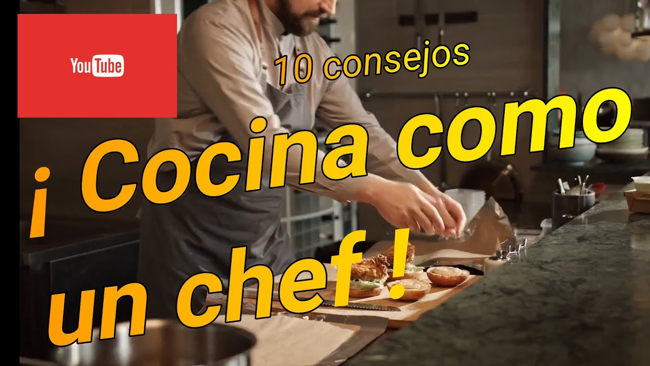 "Cocinar como un Chef: 10 consejos para mejorar tus habilidades ...