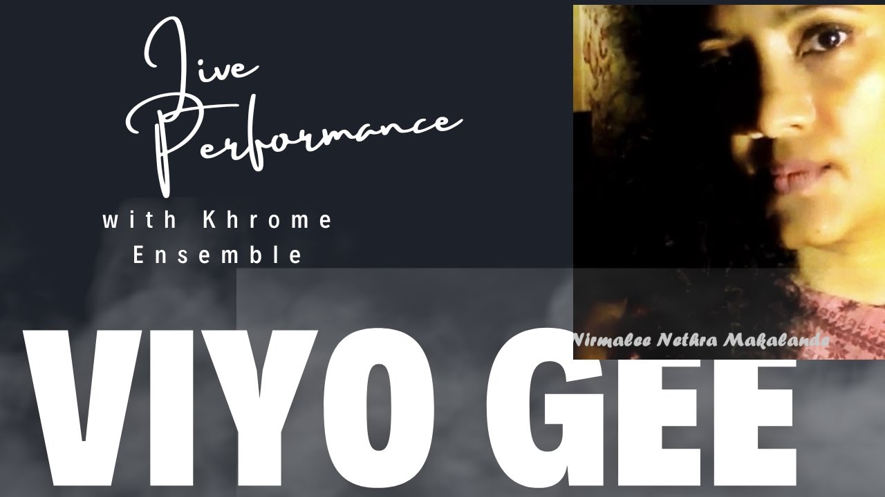 Viyo Gee🌷| වියෝ ගී | Khrome Ensemble Live Performance with Nirmalee Nethra - YouTube