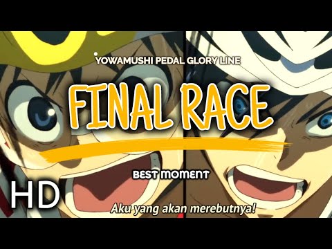[自転車競技アニメ] [弱虫ペダル]🚲⸢ Yowamushi Pedal  Glory Line⸥🚲 FINAL RACE ⸢BEST MOMENT!!!⸥ Sub Indo FULL HD