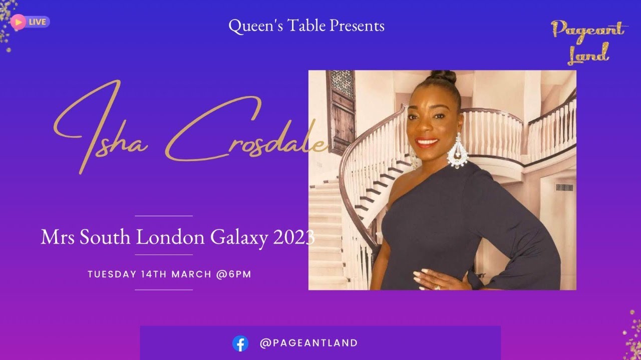 Mrs South London Galaxy - Isha Crosdale Queens Table Interview - YouTube