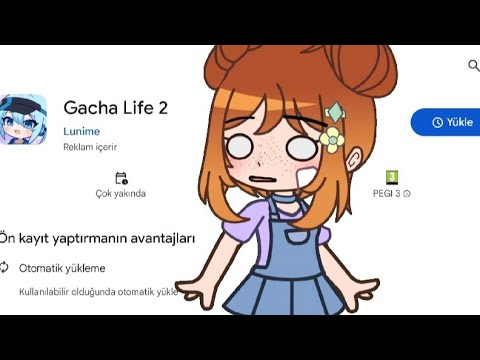 Gacha Life 2 Ön Yükleme nasıl yapılır?