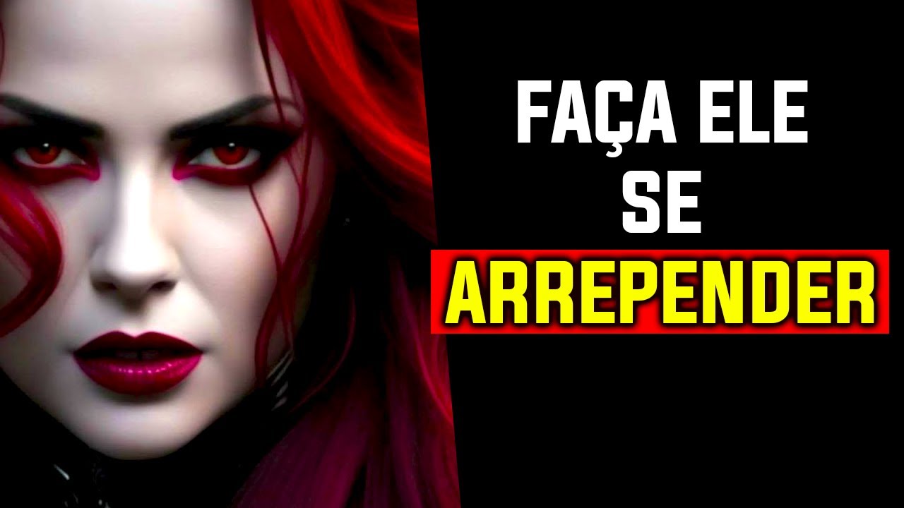 Faça Ele se Arrepender Amargamente por Ter Te Rejeitado - YouTube
