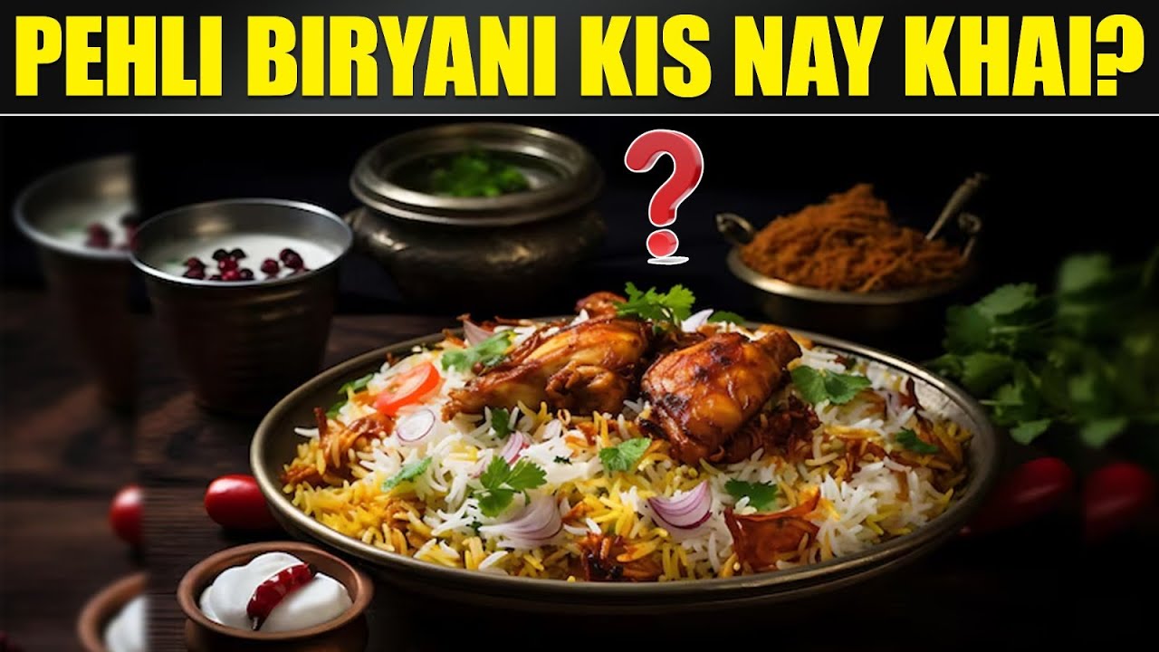 Who had 1st Plate of Biryani? The Fascinating History of Biryani ...