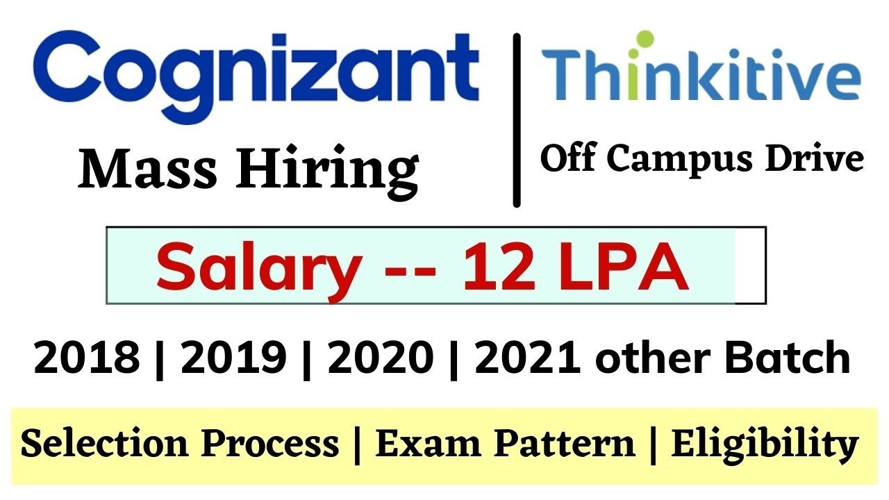 Cognizant | Thinkitive Recruitment 2021 | 2020 | 2019 | 2018 - Salary 12LPA | off campus drive ...