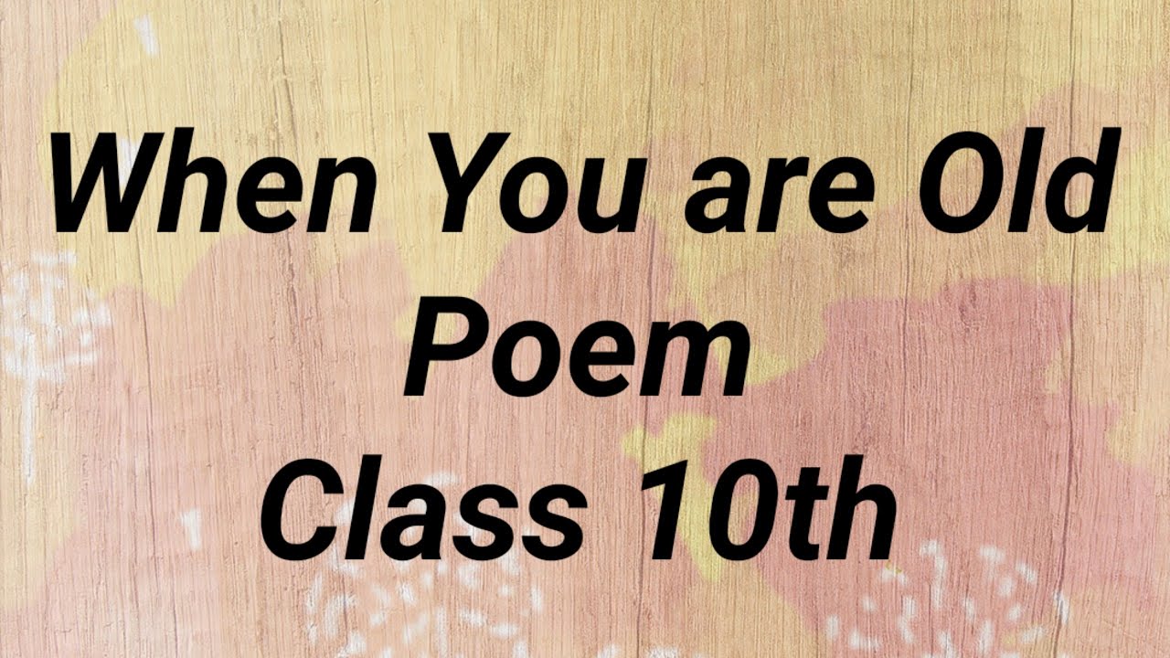 When You Are Old | Explanation of the poem - YouTube
