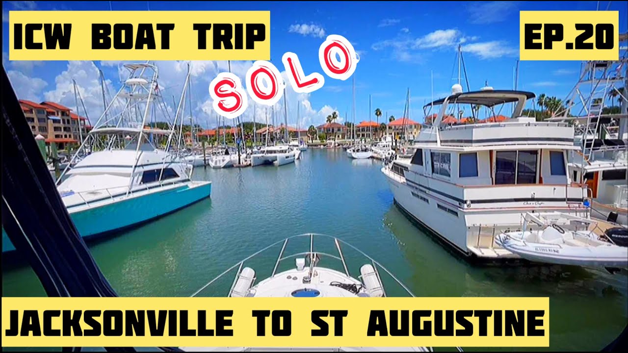 Solo ICW Boat Trip - NY to Florida ep20 Jacksonville to St Augustine ...