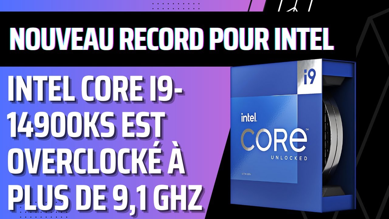 Le Core i9 14900KS sort, le CPU le plus rapide au monde, plus onéreux ...