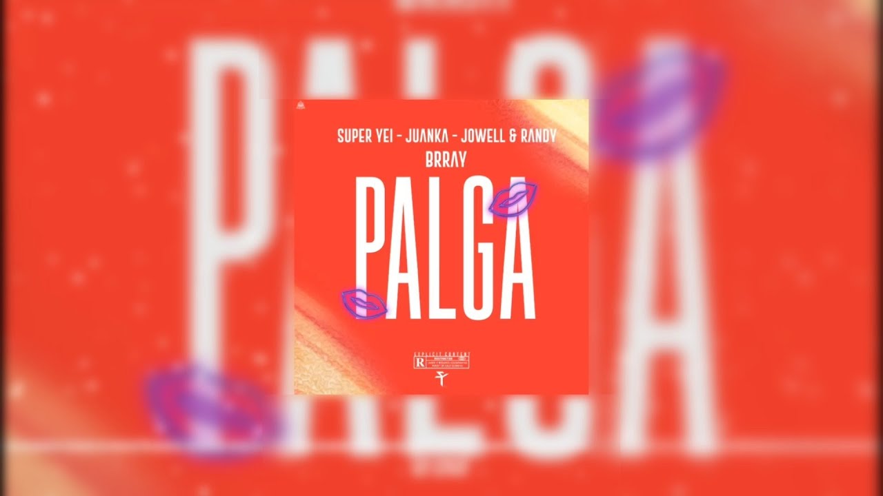 PALGA - Super Yei x Juanka x Jowell & Randy x Brray (Audio) - YouTube Music