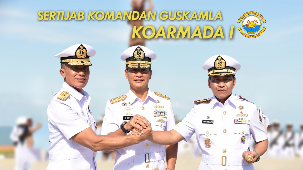 SERTIJAB KOMANDAN GUSKAMLA KOARMADA I - YouTube