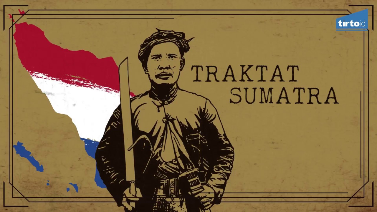 Traktat Sumatra, Awal Runtuhnya Aceh - Tirto Mozaik - YouTube