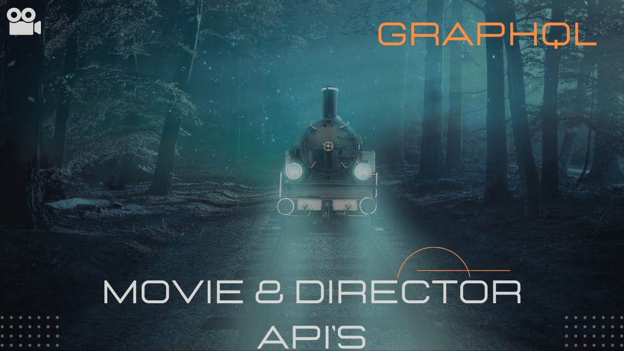GraphQL APIs for movie and director - YouTube